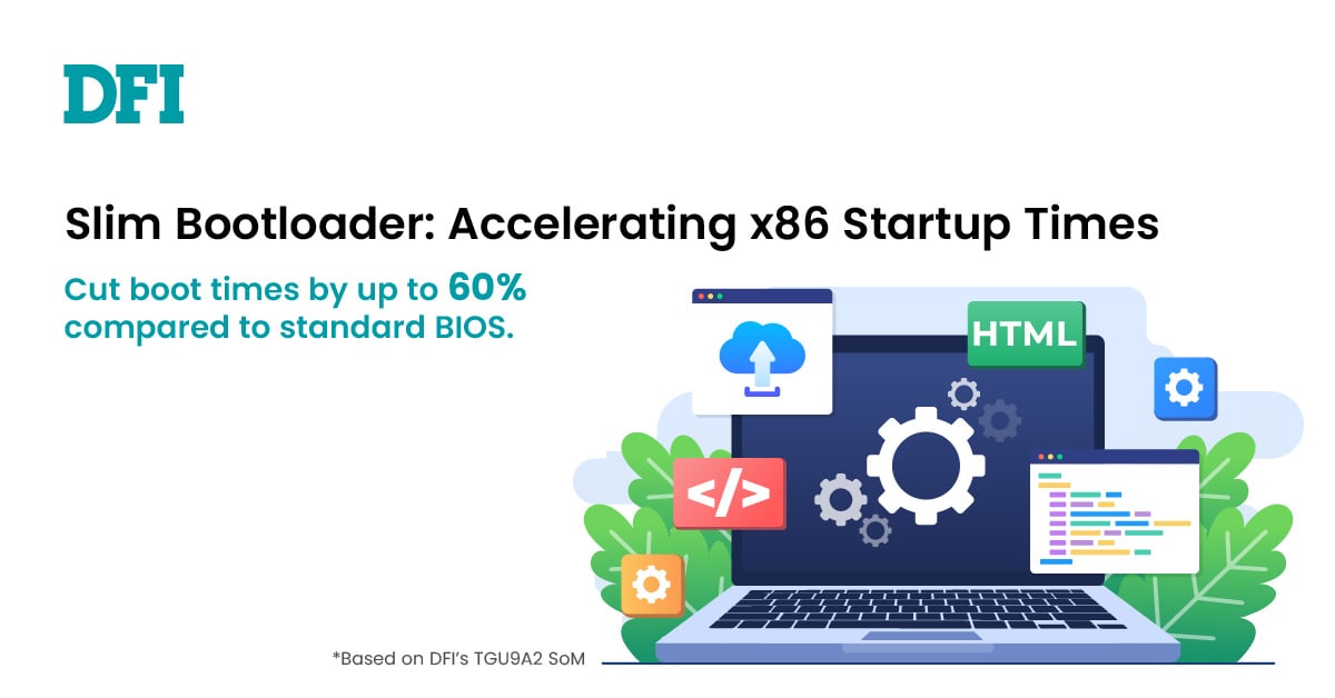 How DFI Meets Defense Needs: Leveraging “Slim Bootloader” and “Low Power Standby & Fast Resume ...